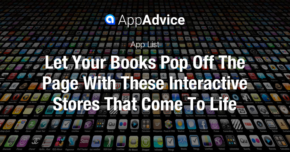 Interactive Story Apps That Come To Life