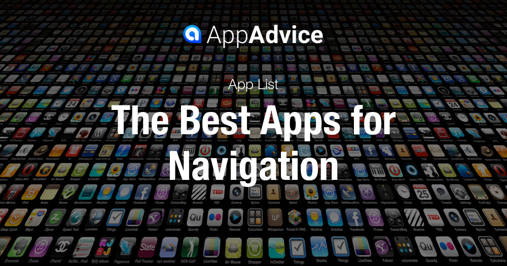 The Best Apps for Navigation