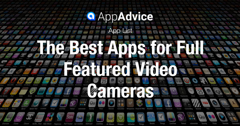 the best iOS apps for full featured video cameras
