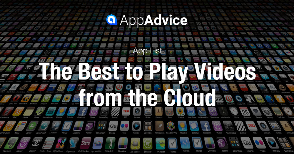 the best iOS apps to play videos from the cloud